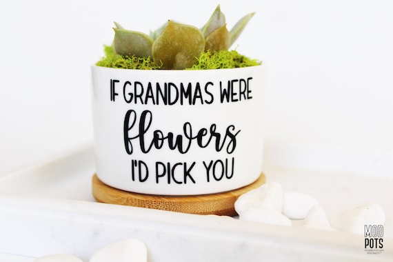 If Grandmas Were Flowers I'd Pick You Gift for Grandma - Etsy