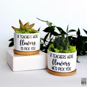If Teachers Were Flowers We'd Pick You, Teacher Appreciation, Teacher ...