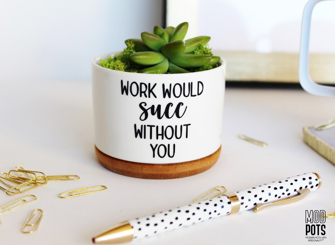 Work Would Succ Without You | Work Bestie | Work Wife | Coworker Gift ...