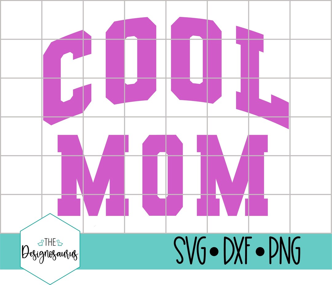 Cool Mom Svg, Coolest Mom Svg, Mom Svg, Motherhood, Mean Girls, Mama ...