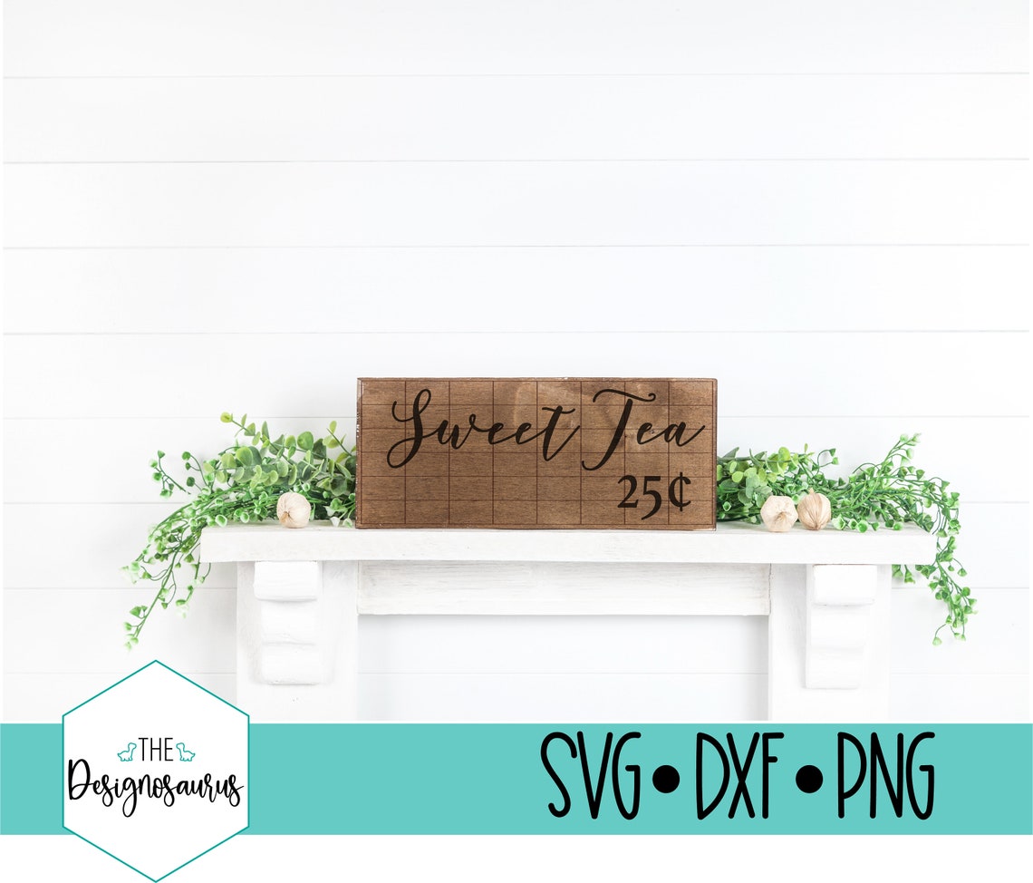 Sweet Tea Svg Sweet Tea Sign Farmhouse Sign Svg Dxf Svg - Etsy