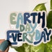 Earth Day Everyday Sticker, Tan Outline Waterproof, Quote Sticker, Save ...