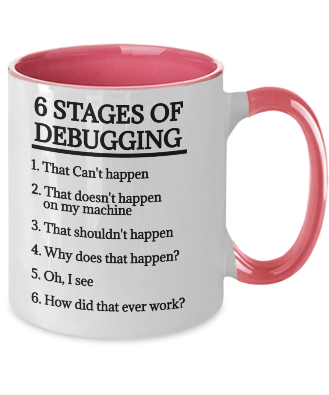 Programming Gifts 6 Stages of Debugging Birthday Christmas Gift Idea ...