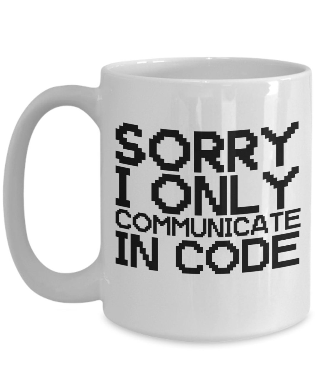 Computer Programming Gifts Coffee Mug Sorry I Only Communicate - Etsy