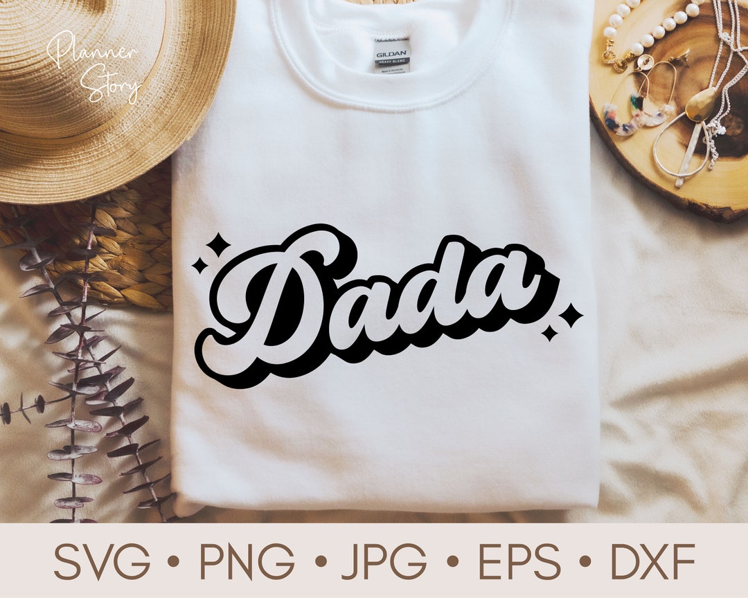 Dada Svg, Dada Shirt Svg, Retro Dada Svg, Daddy Svg, Dad Shirt, Dad Life Svg, Grandpa Svg ...