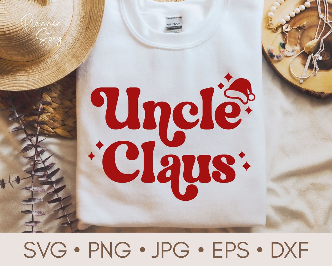 Uncle Claus Svg, Christmas Svg, Christmas Uncle Svg, Merry Uncle Svg, Christmas Uncle Shirt ...