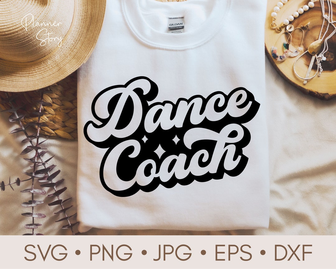 Dance Coach Svg, Dance Svg, Cheer Coach Svg, Dance Coach Shirt Svg ...