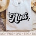 Nini Svg, Nini Shirt Svg, Mother's Day Svg, Grandma Svg, Grammy Svg ...