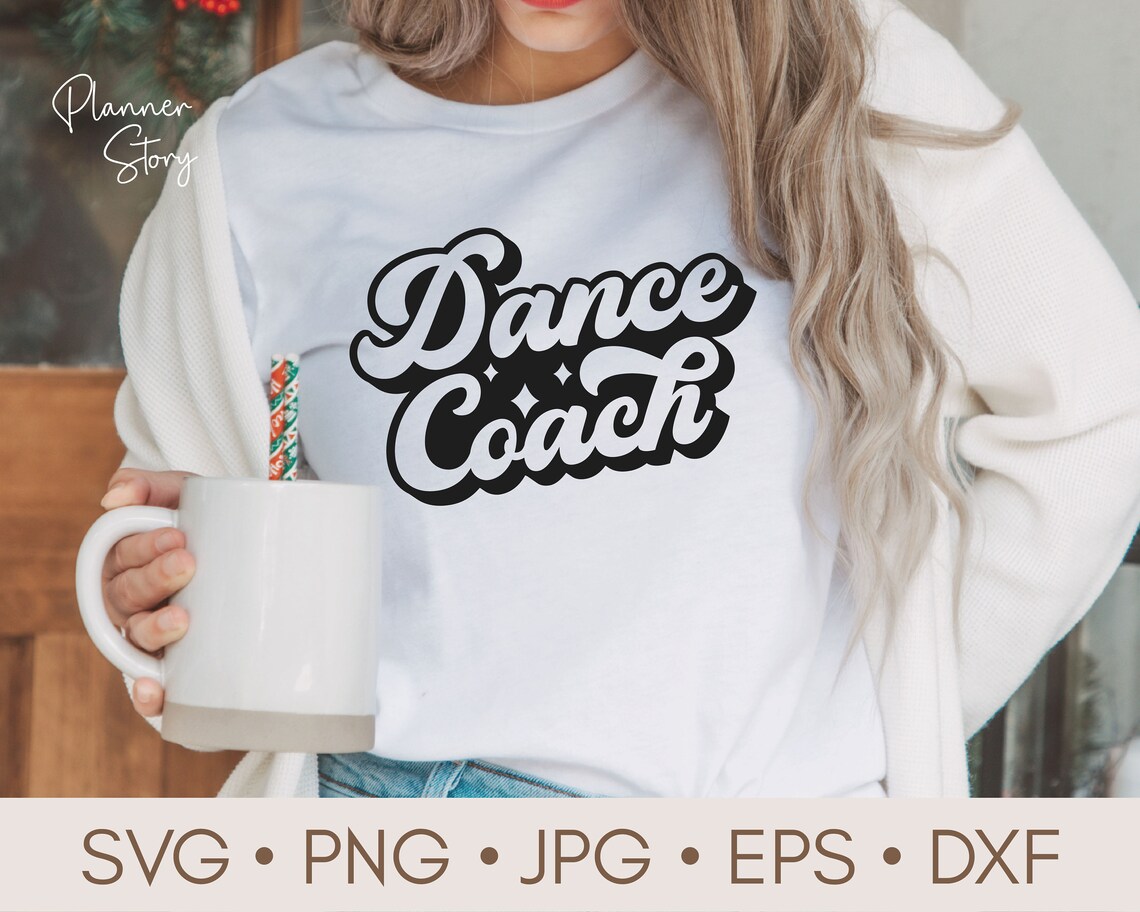Dance Coach Svg Dance Svg Cheer Coach Svg Dance Coach Shirt - Etsy