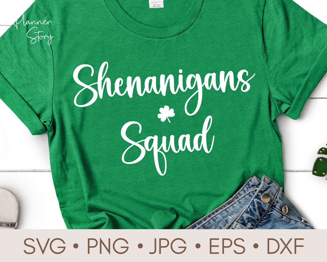 Shenanigans Squad Svg, Lucky Squad Svg, Quote Svg, Irish-ish Svg, Funny ...