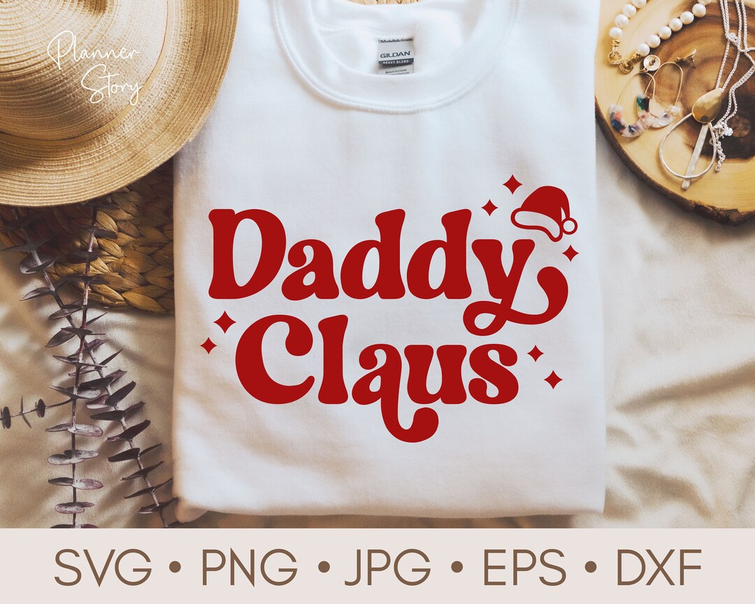 Daddy Claus Svg, Christmas Svg, Christmas Holiday Shirt Svg, Merry ...