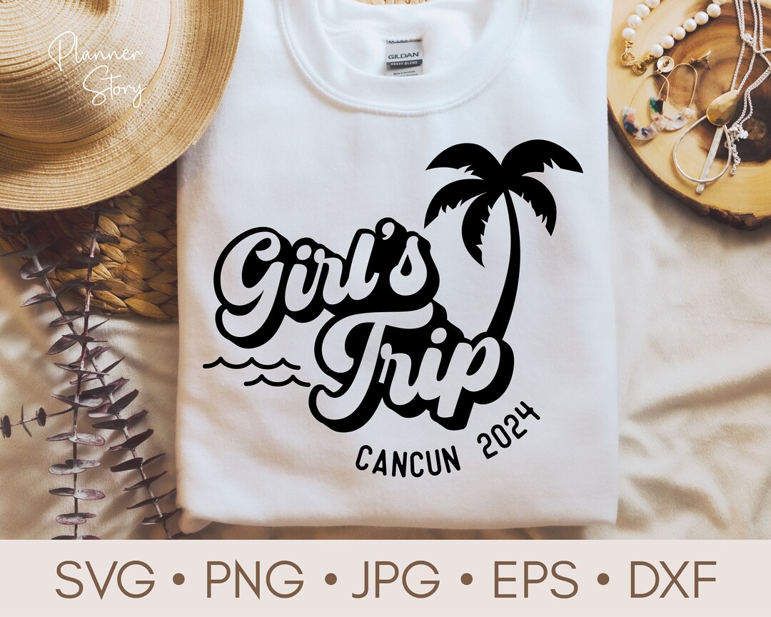 Cancun Girls Trip Svg, Cancun Crew 2024 Svg, Cancun Trip Shirt Svg ...