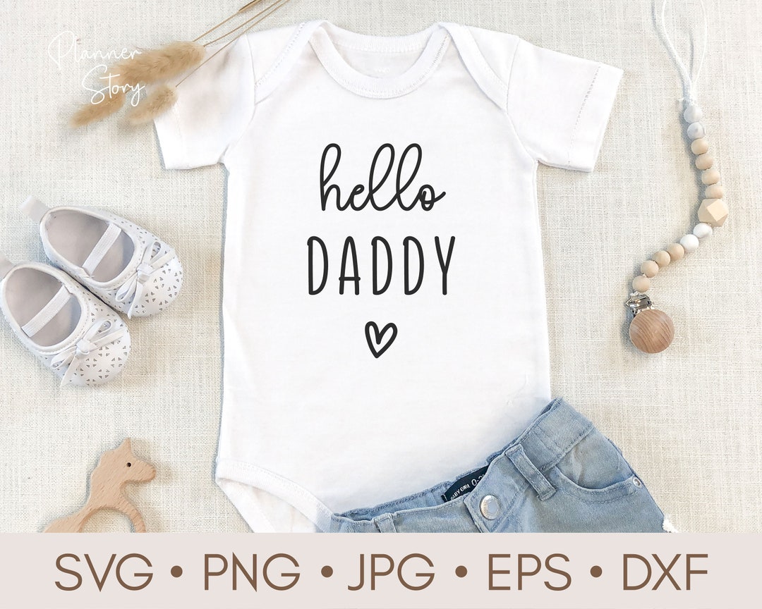 Hello Daddy SVG, PNG, Pregnancy Announcement Onesie Svg, Baby ...