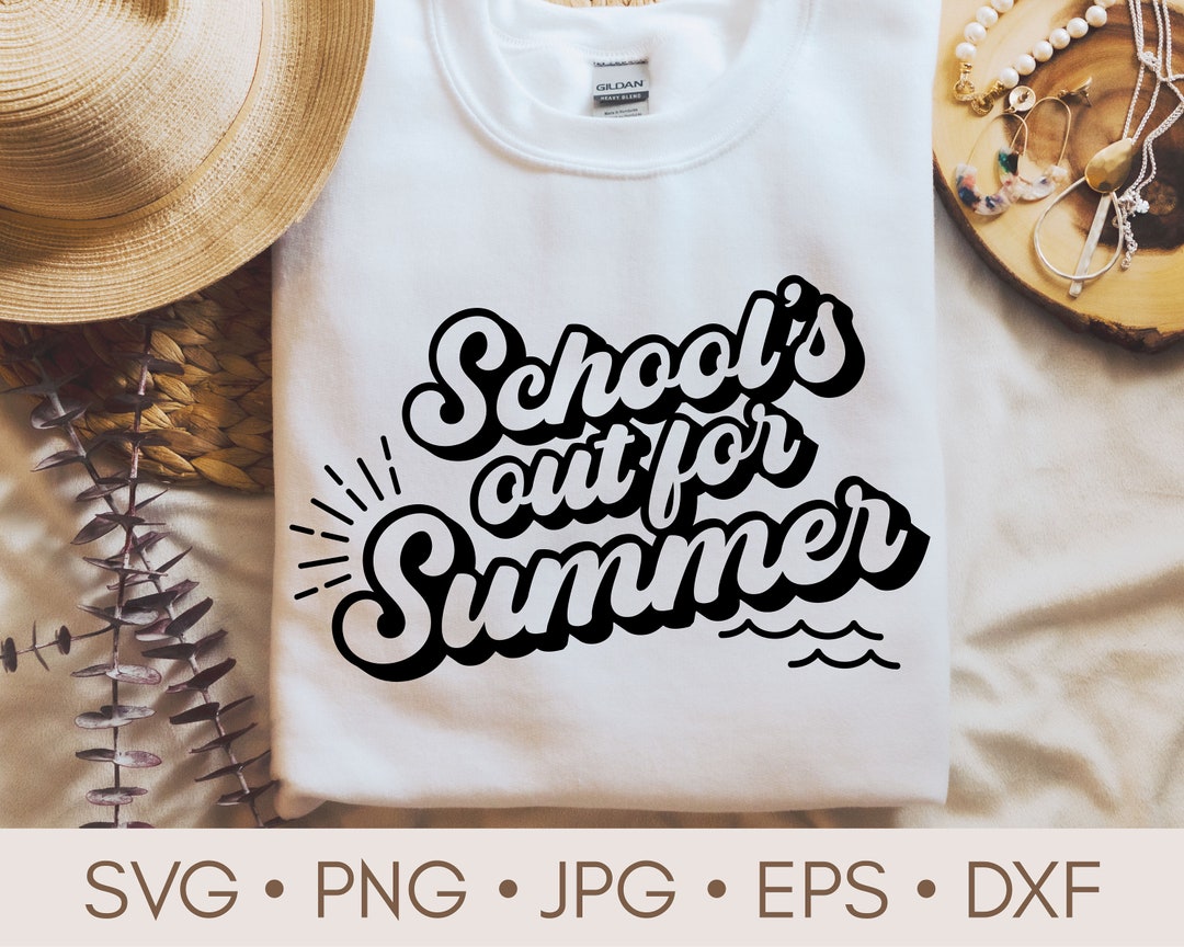 School's Out for Summer Svg, Summer Break Svg, Retro Summer Svg, End of ...