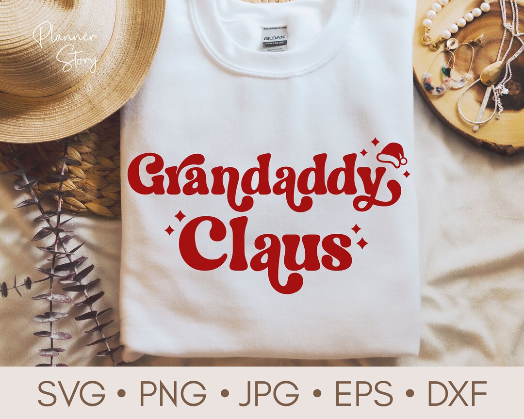 Grandaddy Claus Svg, Granddaddy Svg, Papa Claus Svg, Grandpa Christmas ...