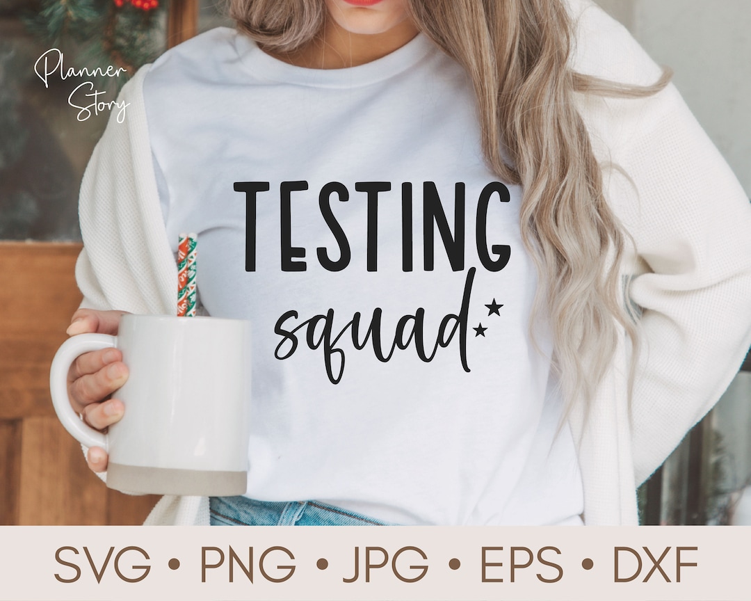 Test Day Svg, Testing Squad Svg, Test Day Shirt Svg, Testing Svg ...