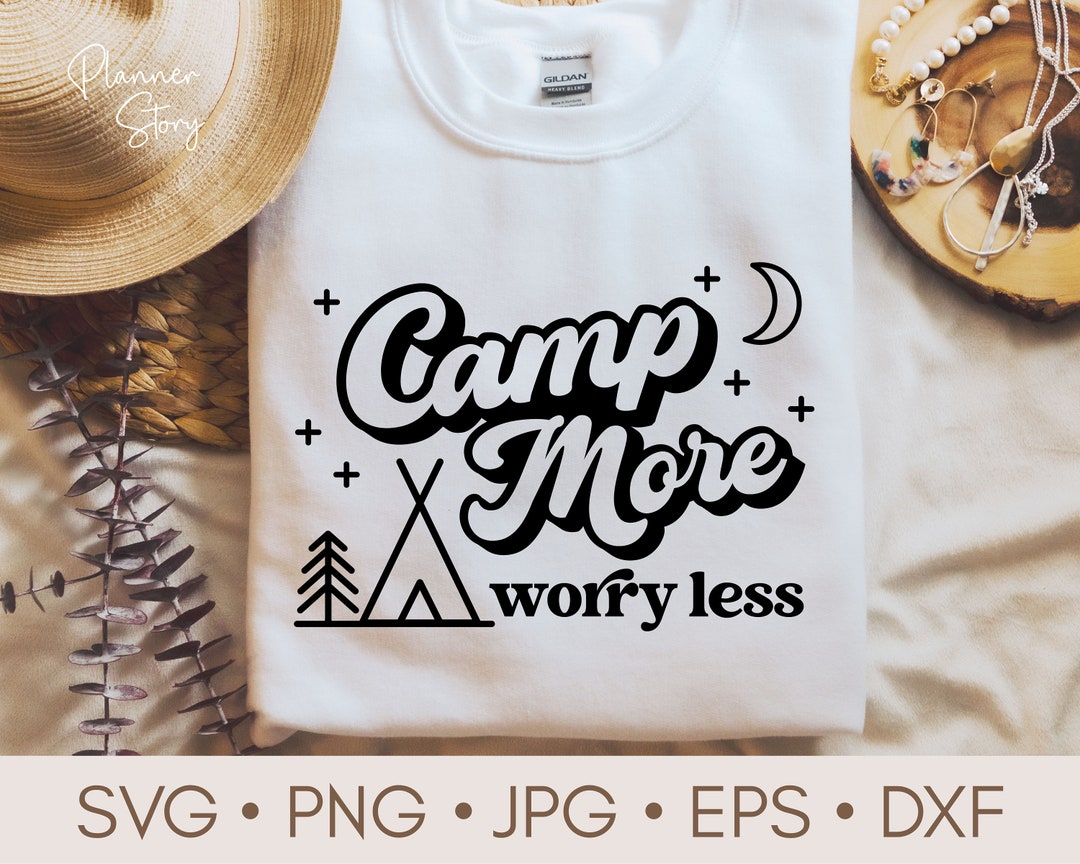 Camp More Worry Less Svg, Camping Svg, Mountains Svg, Camp Life Svg ...