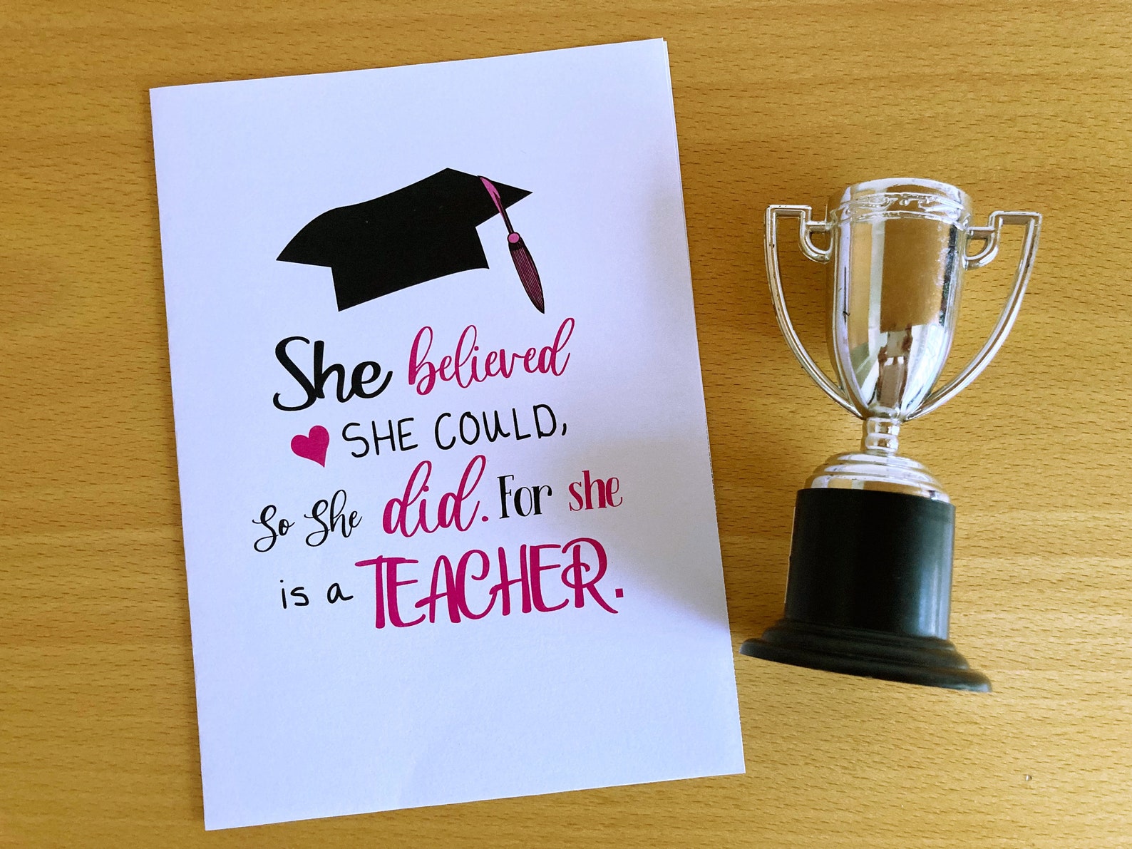 Printable Teacher Graduation Card, She Believed She Could so She Did ...