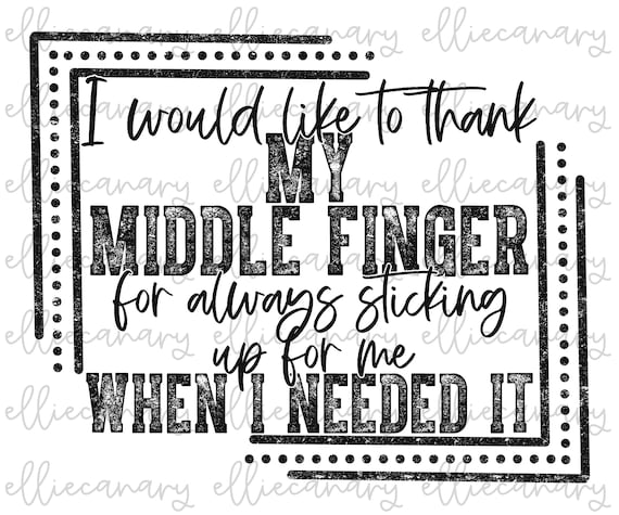 Middle Fingers Up Quotes
