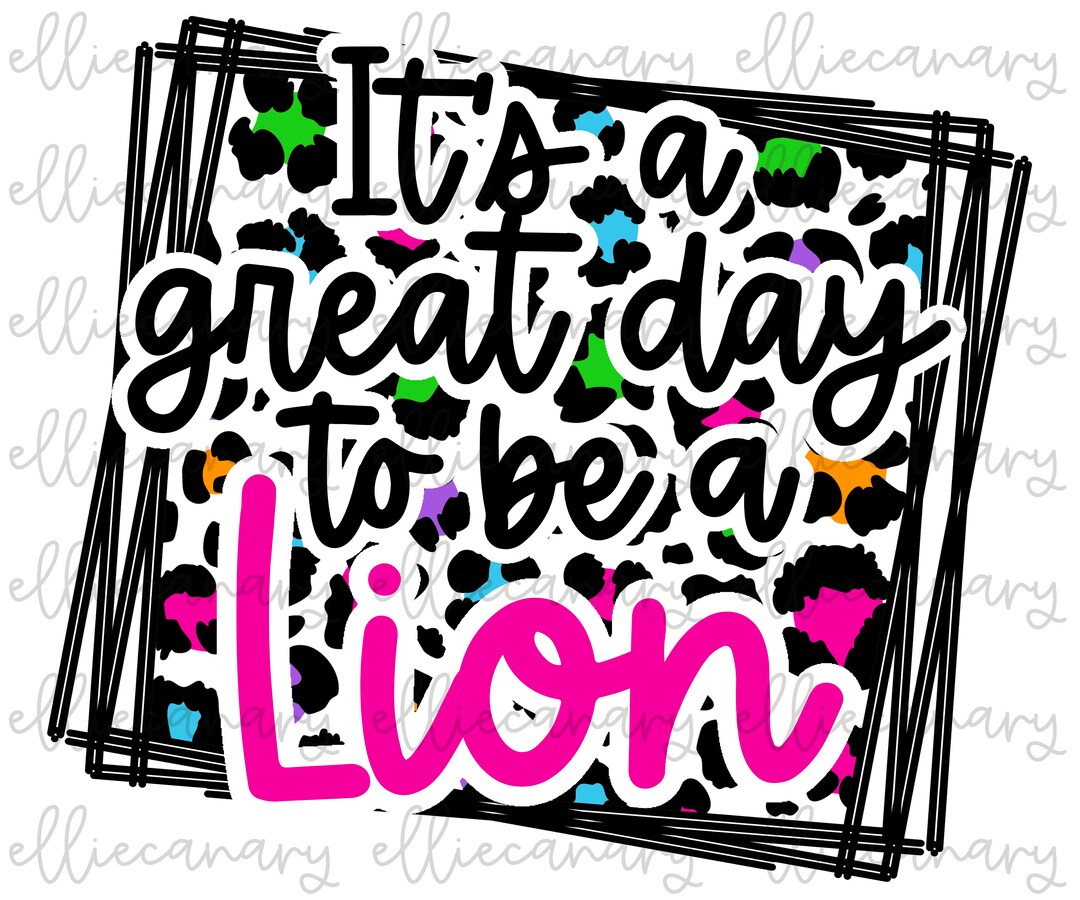 It's a Great Day to Be A Lion Mascot PNG Sports Mom Team Spirit ...