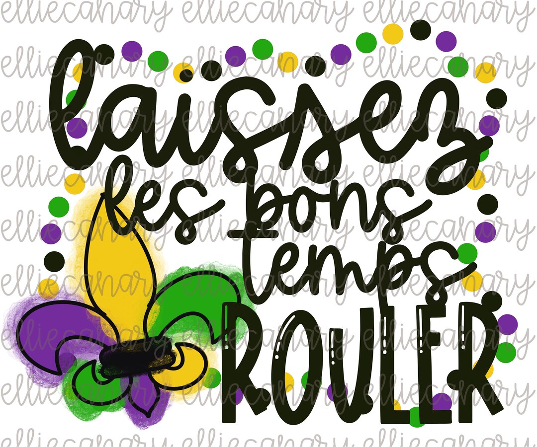 Mardi Gras PNG: Laissez Les Bons Temps Rouler (digital Download) - Etsy