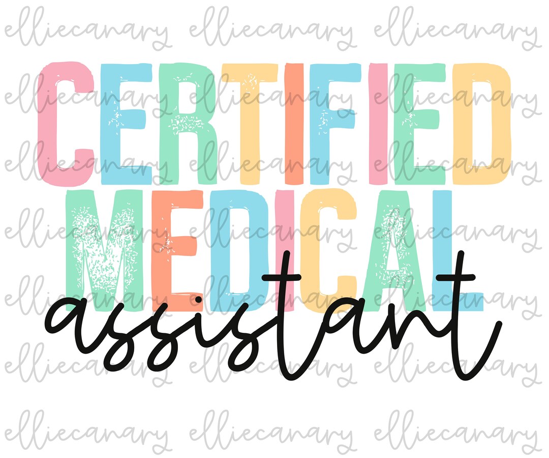 Certified Medical Assistant PNG, Nurse, Digital Download, Sublimation ...