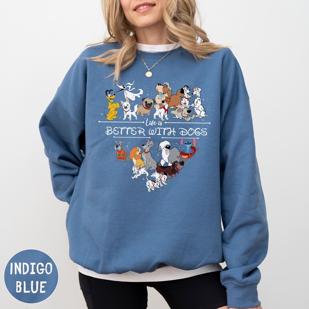 Disney Dogs Sweatshirt, Life is Better With Dogs Sweater, Disney Dog ...