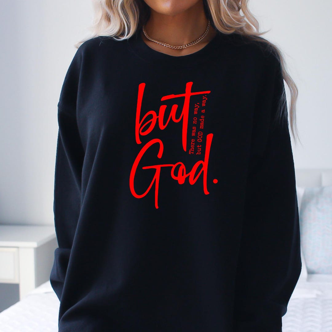 But God Sweatshirt, Inspirational Shirt, Motivational Sweatshirt, Faith ...