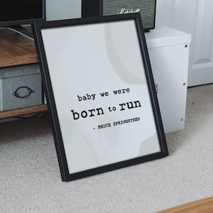 Born to Run by Bruce Springsteen - Quote Art Print, Printable Lyrics ...