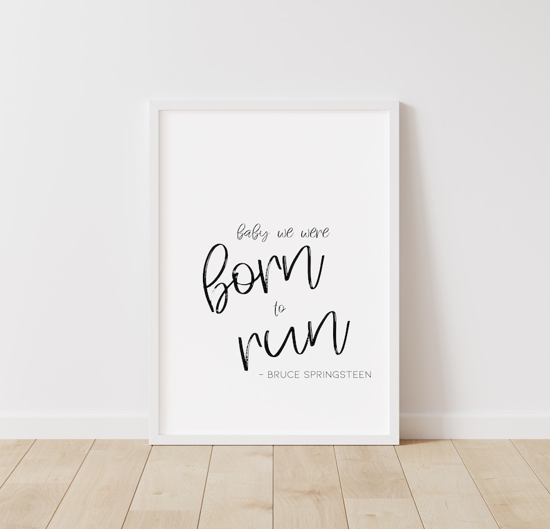 Born to Run by Bruce Springsteen - Quote Art Print, Printable Lyrics ...