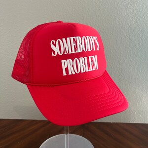 Somebody's Problem Trucker Hat, Funny Trucker Hat, Vintage Hat, Retro ...