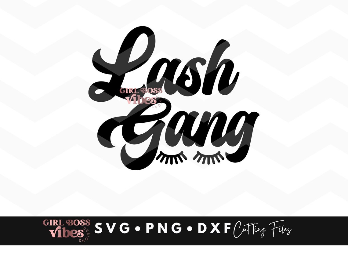 Lash Gang SVG Lashes Svg Lash Lash Tech Lash Artist Salon - Etsy