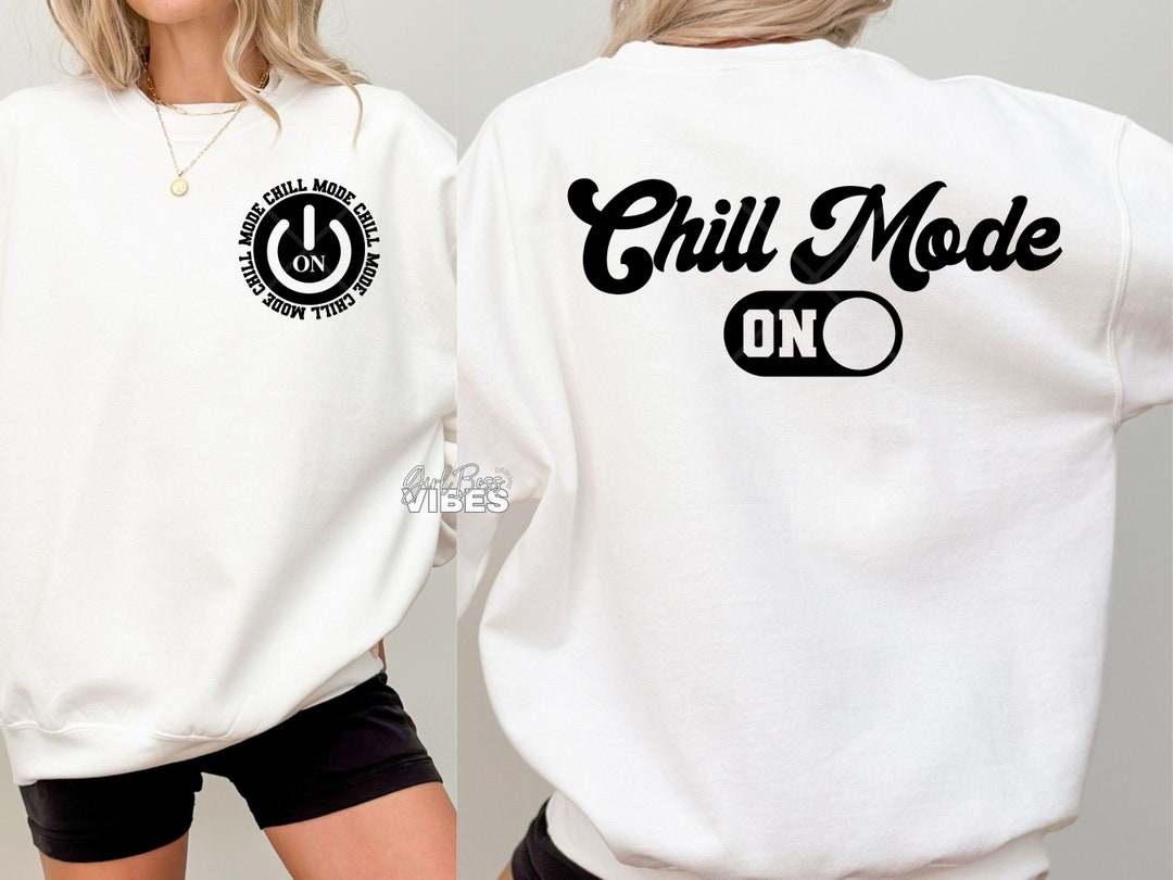 Chill Mode on SVG, Chill Out Svg, Front Back Svg, Pocket Svg, Sassy Svg ...