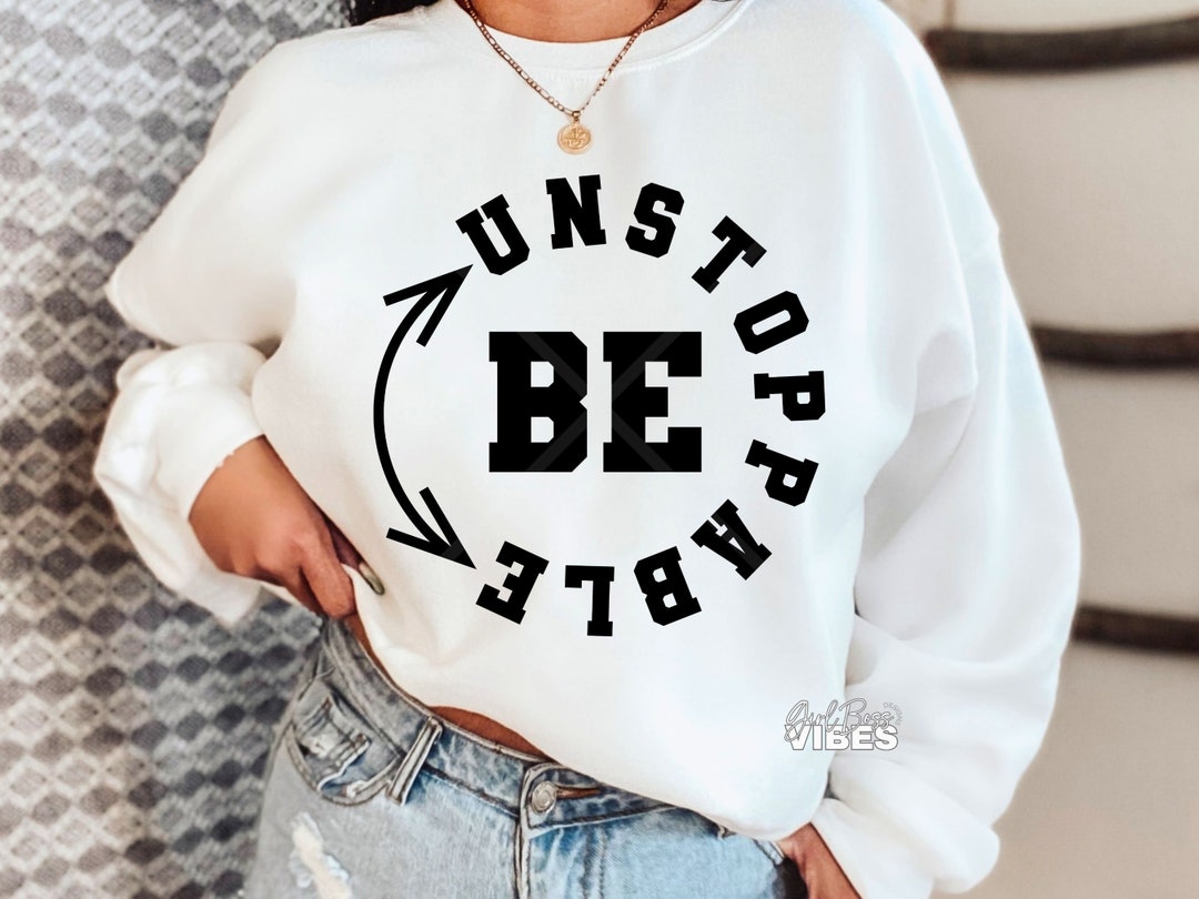 Be Unstoppable, Strong Woman SVG, Small Business Owner Svg, Inspiring ...