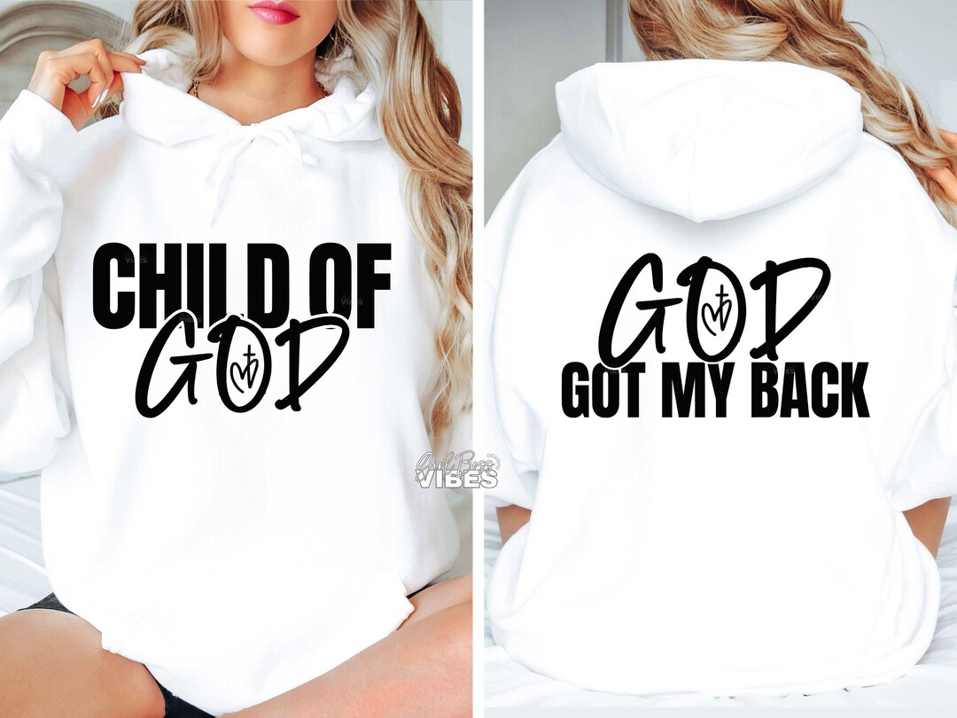 Child of God SVG PNF, Front Back Svg, Sleeve Svg, God Got My Back Svg ...