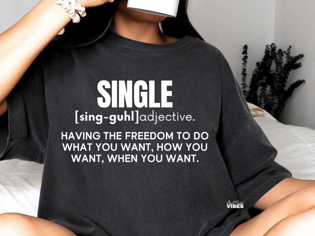 Single Definition SVG PNG, Funny Valentines T-shirt, Valentines Day ...