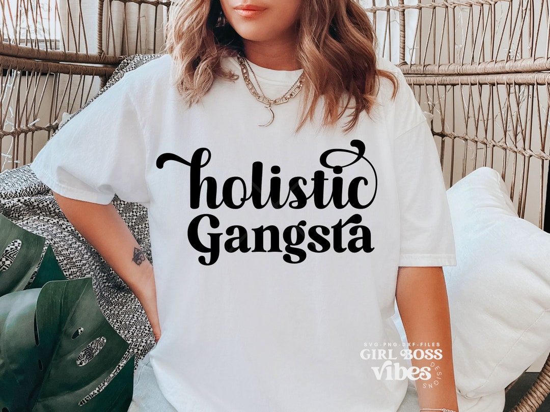 Holistic Gangsta SVG Spiritual Svg Wellness Mental Health - Etsy