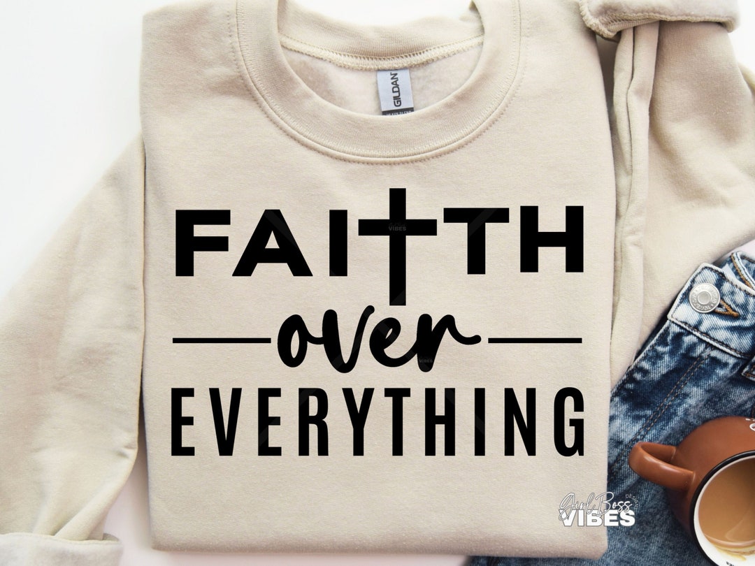 Faith Over Everything SVG, Spiritual Svg, Faith Svg, Png, Dxf, Cut File ...