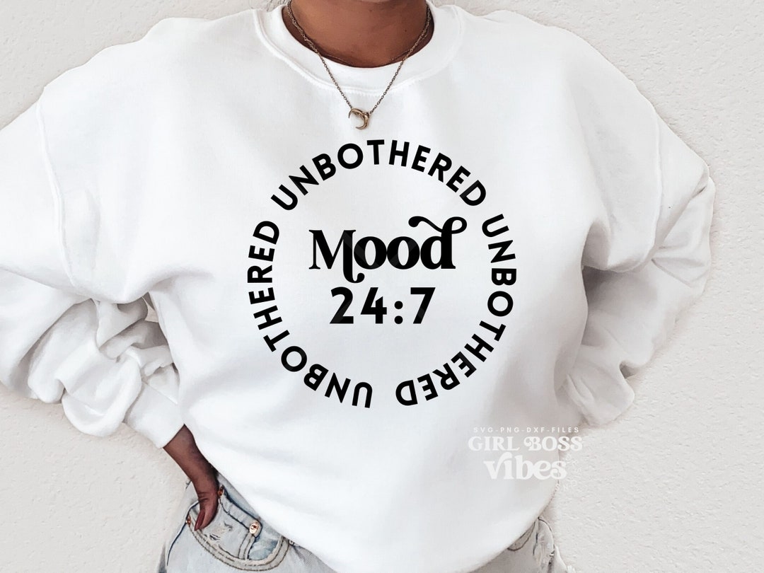 Unbothered SVG Mood 24/7 Petty Svg Dramatic Svg Introvert - Etsy