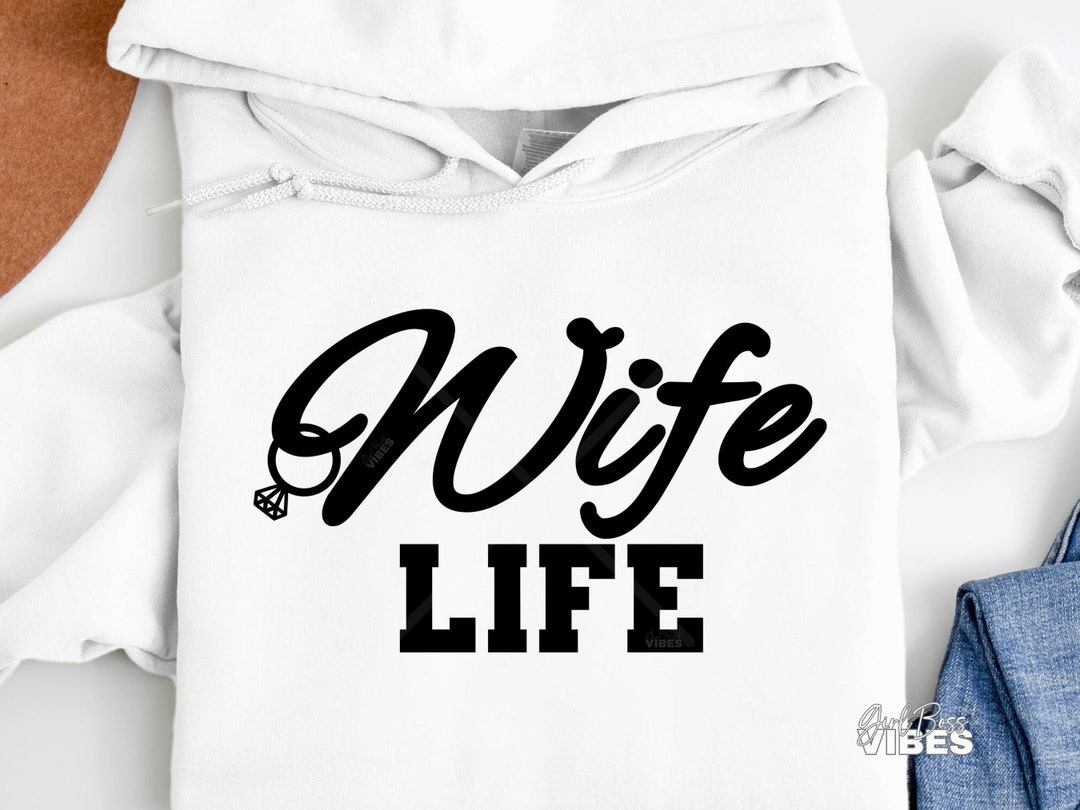 Wife Life SVG, Mrs, Spouse, Wife SVG, Marriage, Wedding, Bride to Be ...