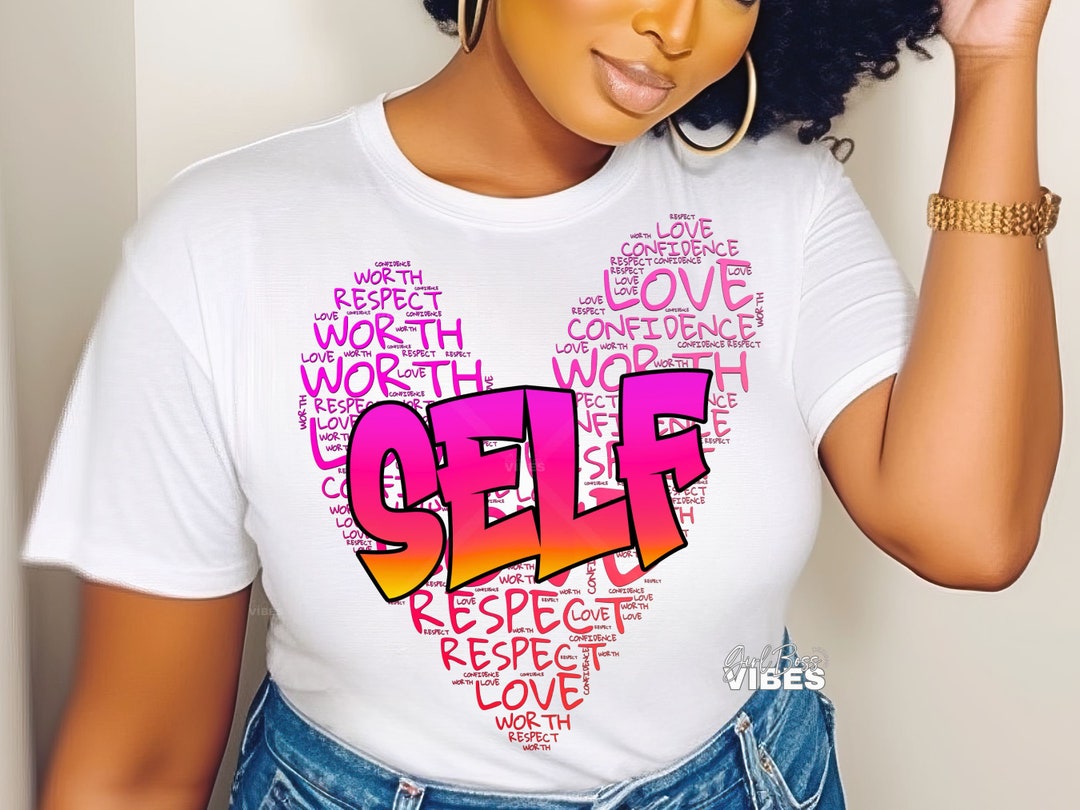 Self Love Graffiti PNG, Self Worth Confidence Respect Sublimation DTF ...