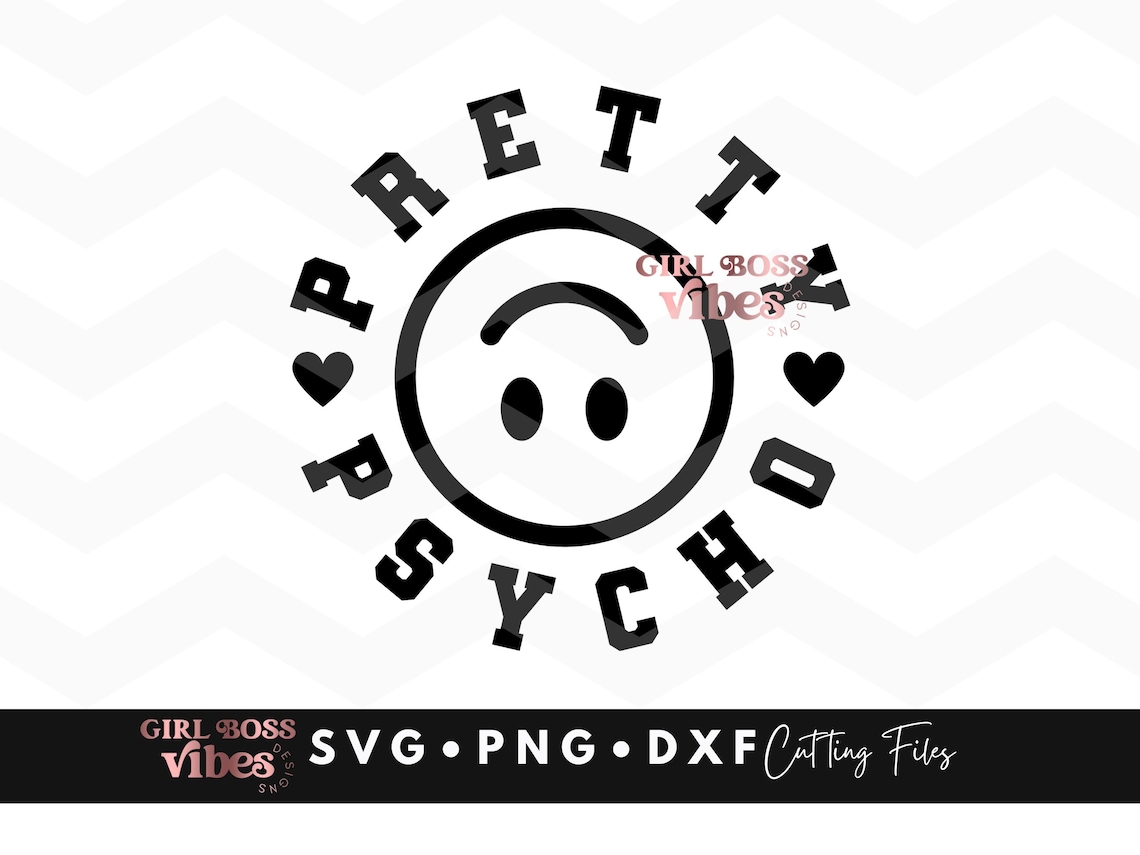 Pretty Psycho SVG Psycho Svg Sassy Sayings Funny Shirt Svg - Etsy