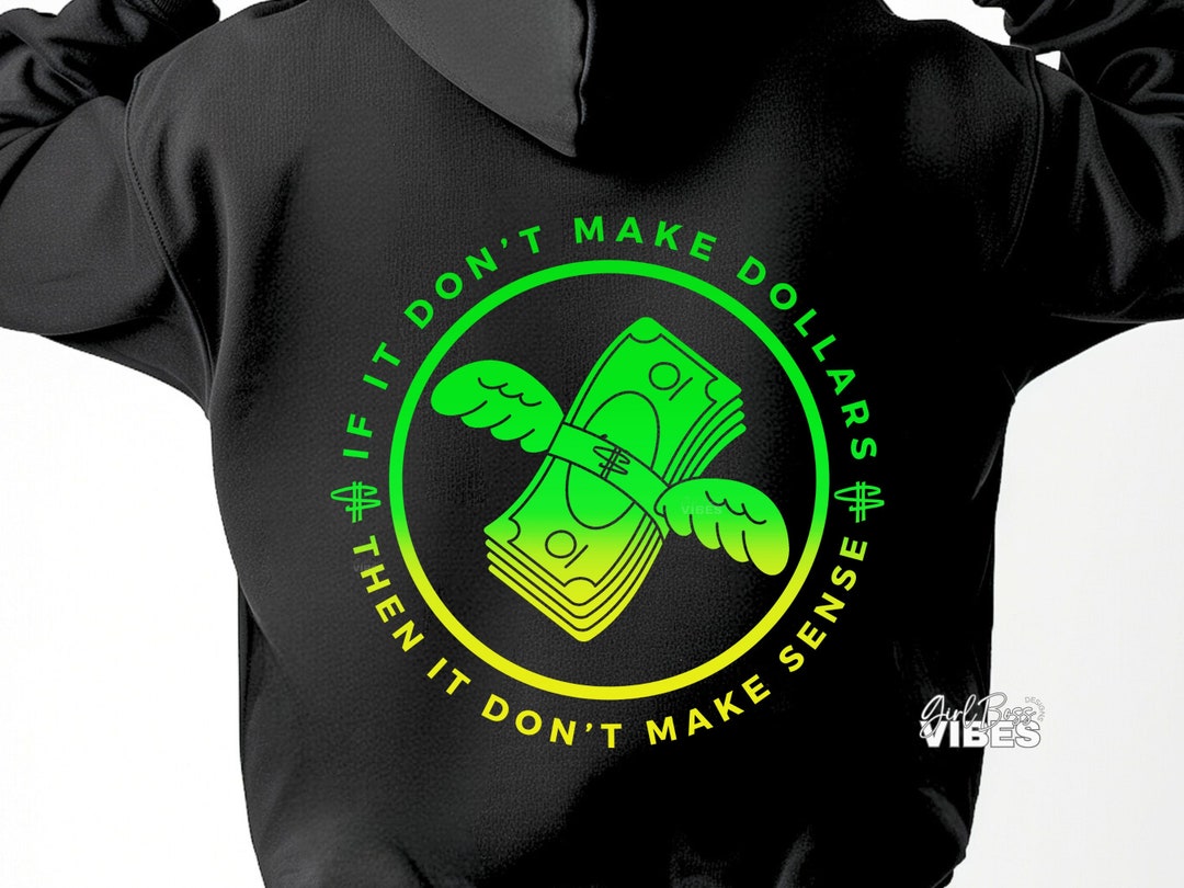 If It Don't Make Dollars Then It Don't Make Sense SVG PNG, Urban Hustle ...
