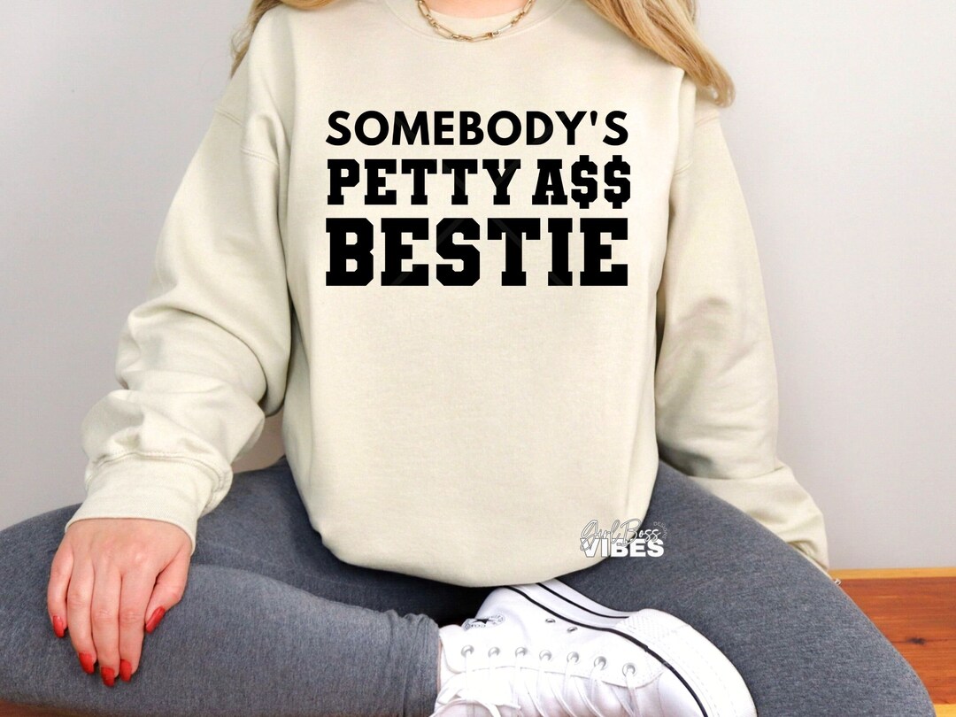 Somebody's Petty Ass Bestie SVG, Best Friends Svg, Friends, Png, Svg ...