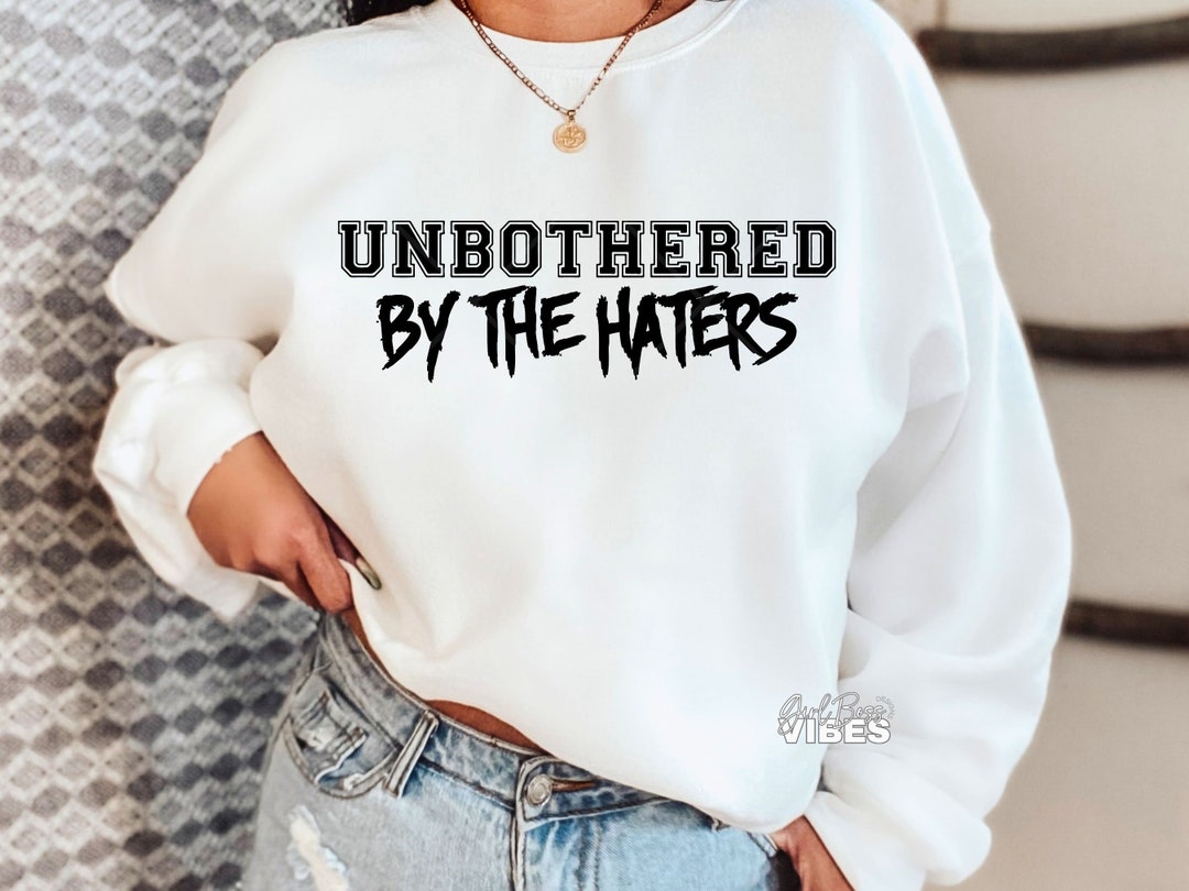Unbothered by the Haters SVG, Haters Svg, Entrepreneur Svg, Hustle Svg ...
