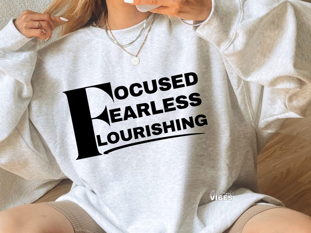 Focused Fearless Flourishing SVG PNG, Encouraging Svg, Strong Women Svg ...