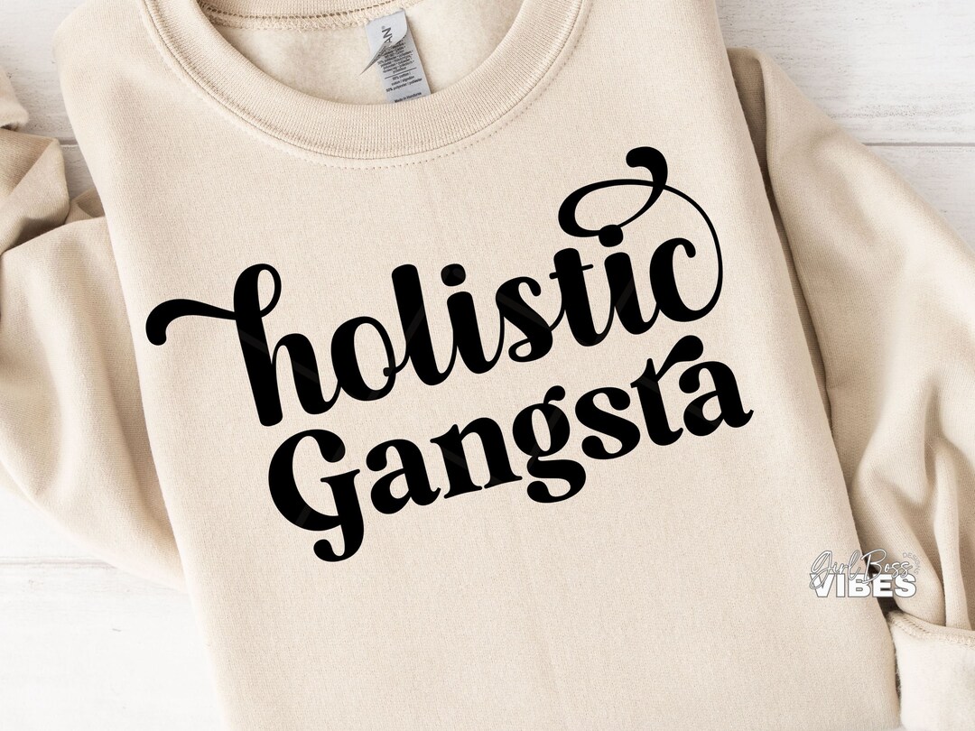 Holistic Gangsta SVG, Spiritual Svg, Wellness, Mental Health, Healthy ...