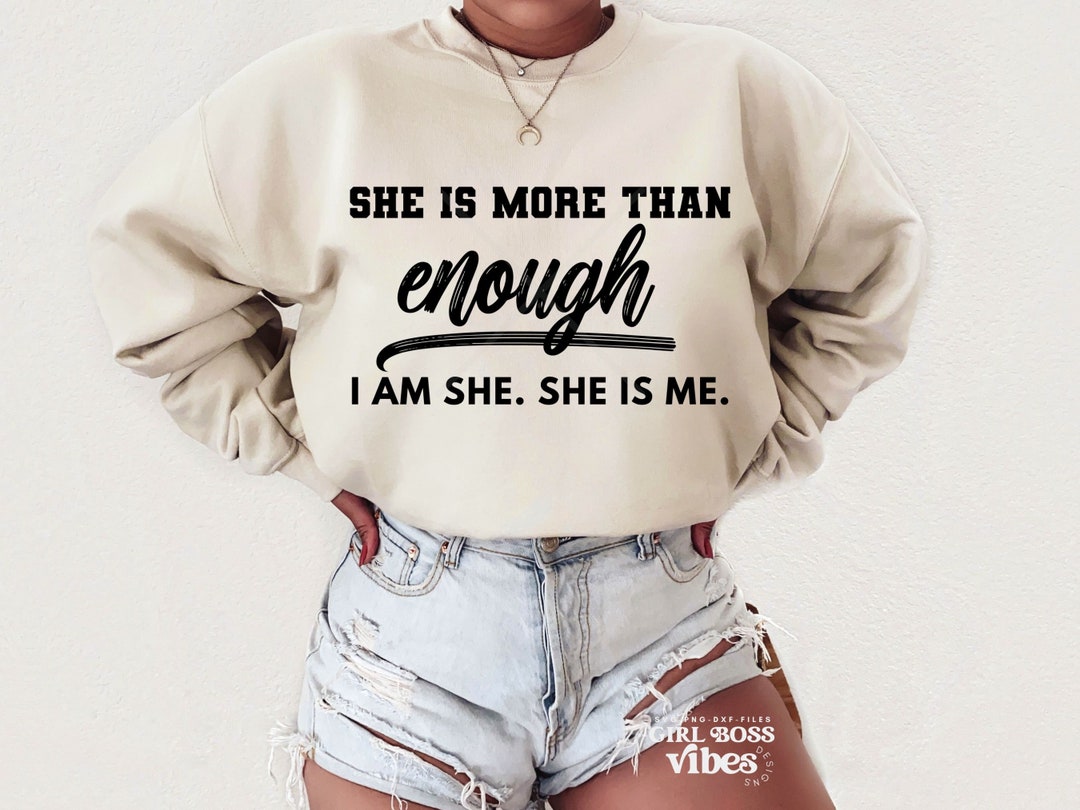 I Am More Than Enough SVG Strong Woman She Is She is Me - Etsy