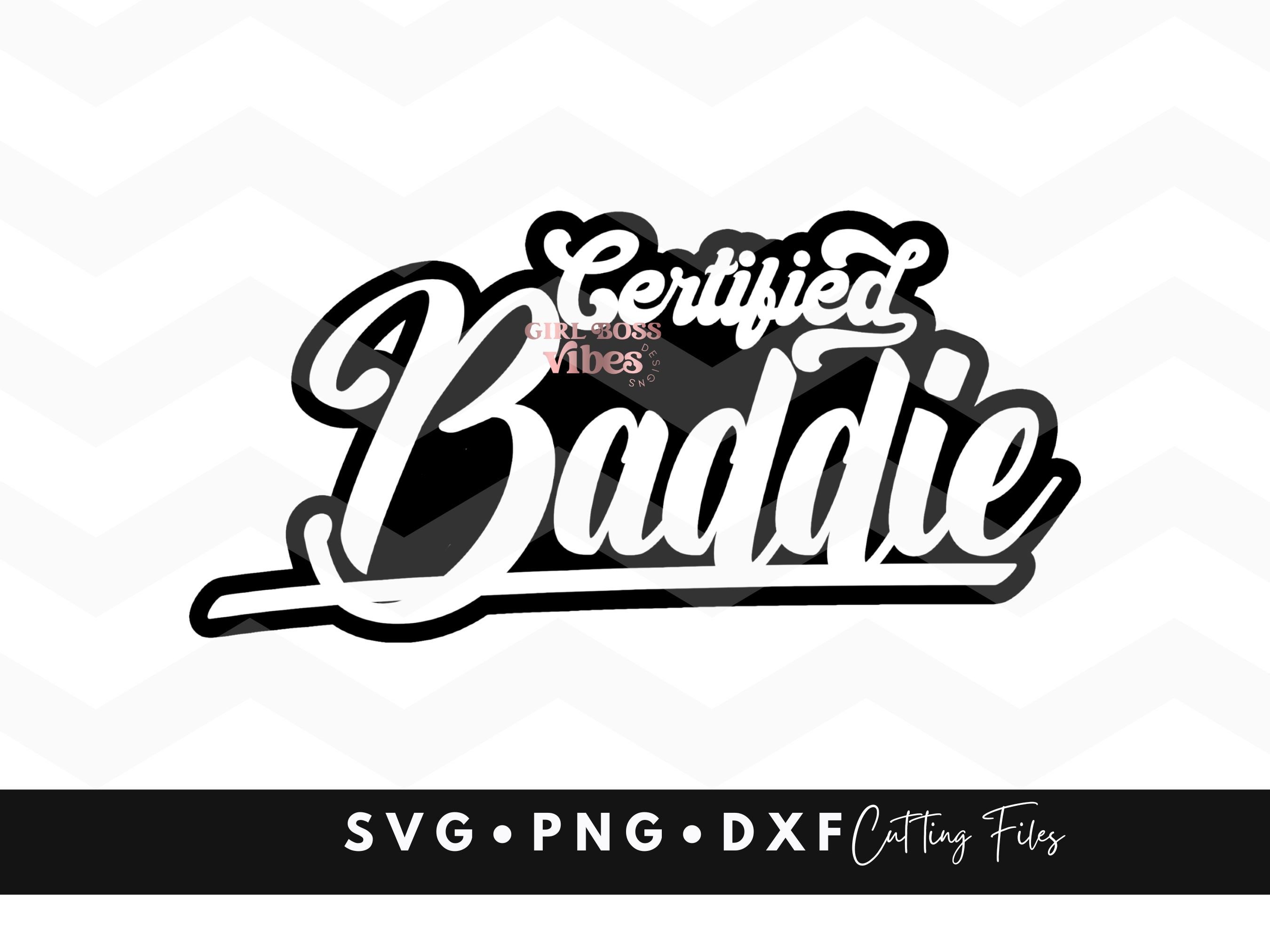 Certified Baddie SVG Petty Svg Trendy Sassy Svg Savage, 49% OFF