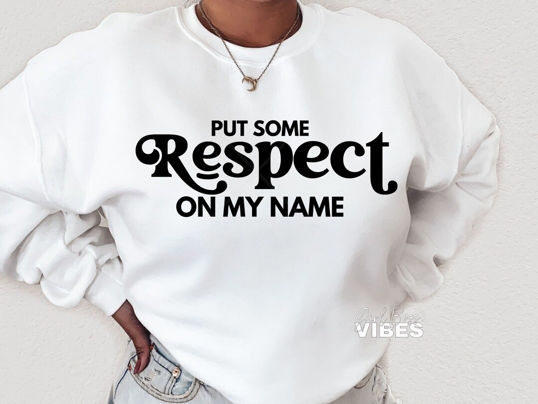 Put Some Respect on My Name Svg, Humor Svg, Funny Shirt Svg, Funny Meme ...